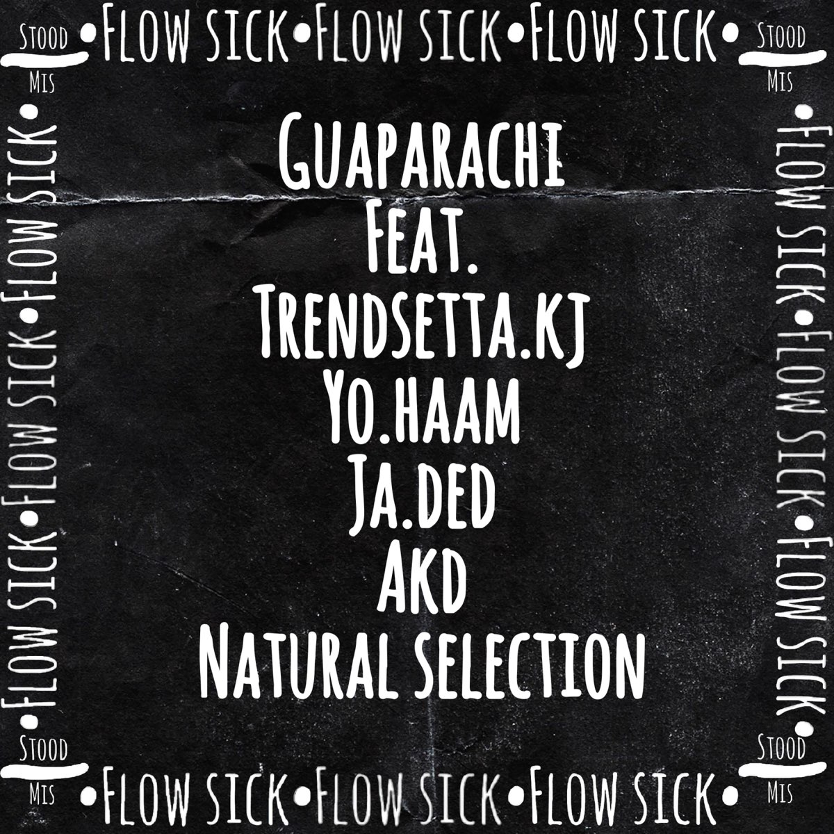 ‎Flow Sick (feat. Trendsetta.Kj, Yo.Haam, Ja.Ded, AKD & Natural ...