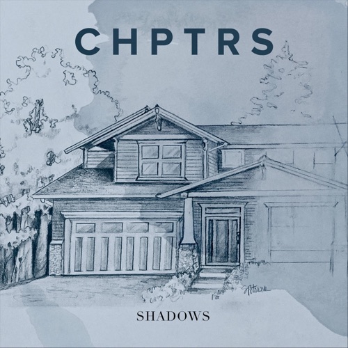 CHPTRS - Shadows - Single [iTunes Plus AAC M4A] - iPlusHub