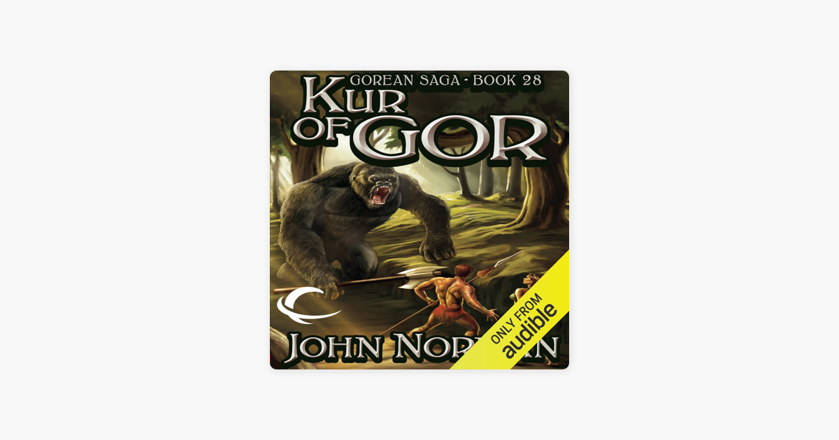 ‎Kur of Gor: Gorean Saga, Book 28 (Unabridged) on Apple Books