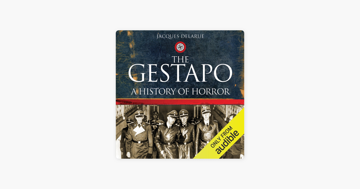 ‎The Gestapo: A History of Horror (Unabridged) on Apple Books