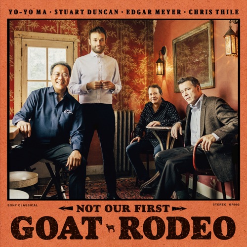 Yo-Yo Ma, Stuart Duncan, Edgar Meyer & Chris Thile - Not Our First Goat ...
