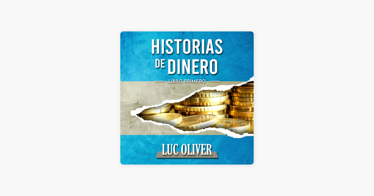 ‎Historias de dinero: Libro primero (Versión completa) on Apple Books