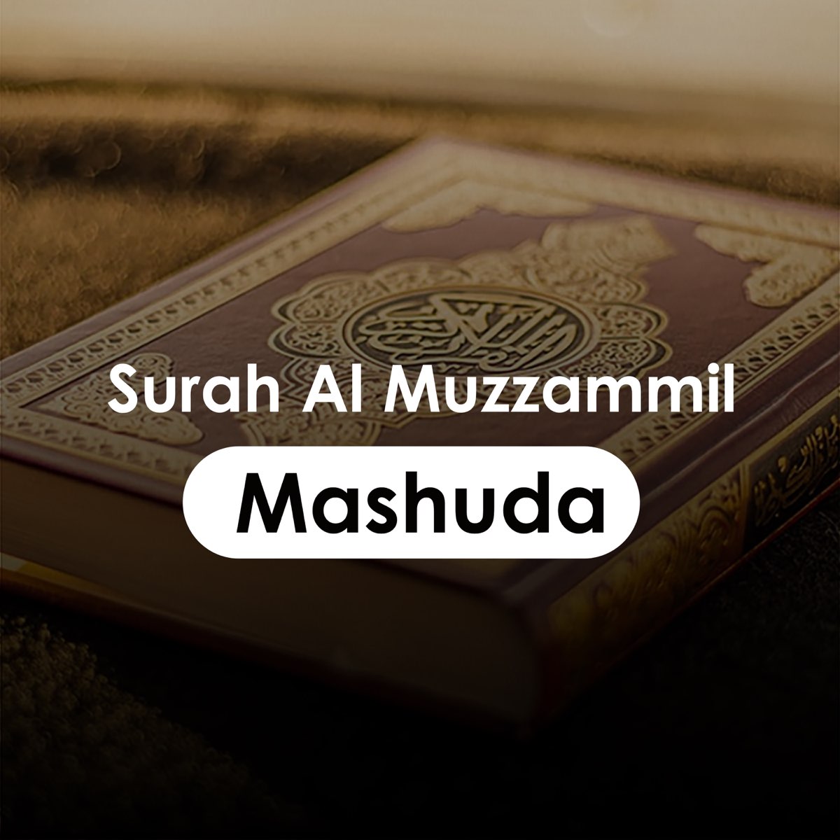 ‎Surah Al Muzzammil - Single by Mashuda on Apple Music