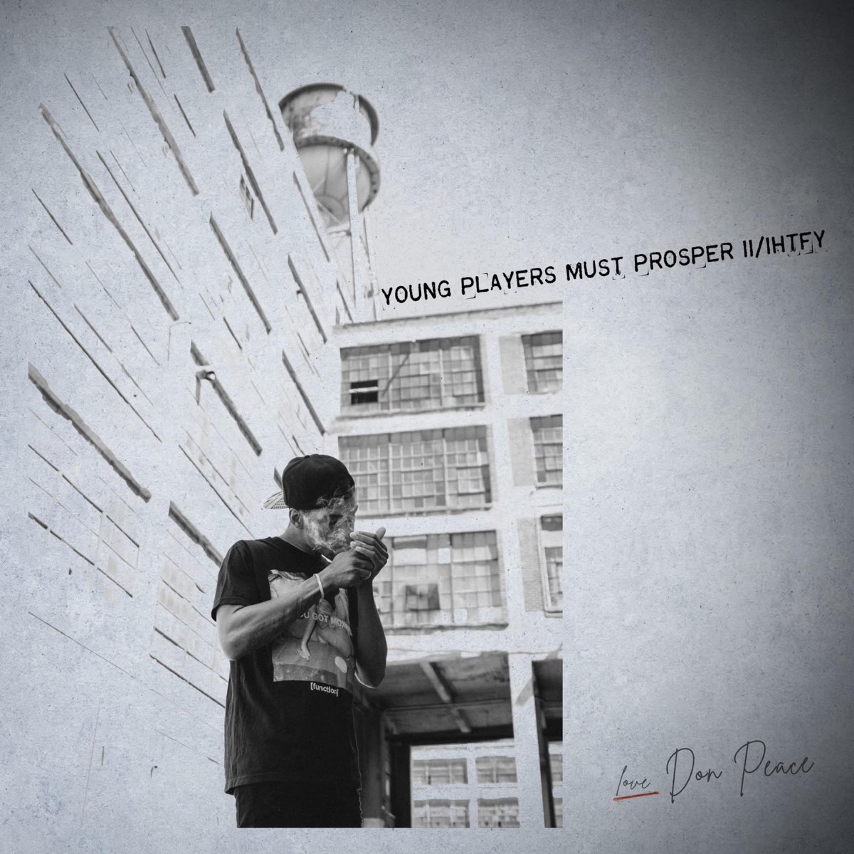 ‎Young Players must Prosper II/IHTFY - Single by Don Peace on Apple Music