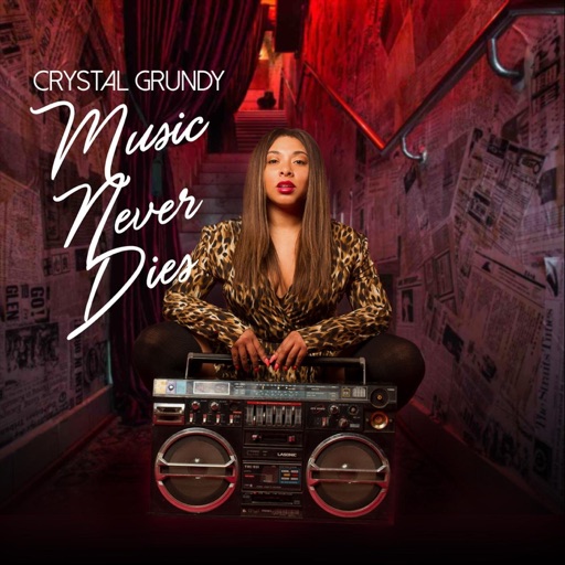 Music Never Dies - EP by Crystal Grundy