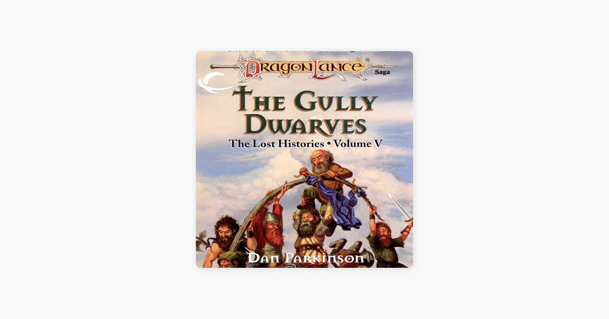 ‎The Gully Dwarves: Dragonlance: Lost Histories, Book 5 (Unabridged) on ...
