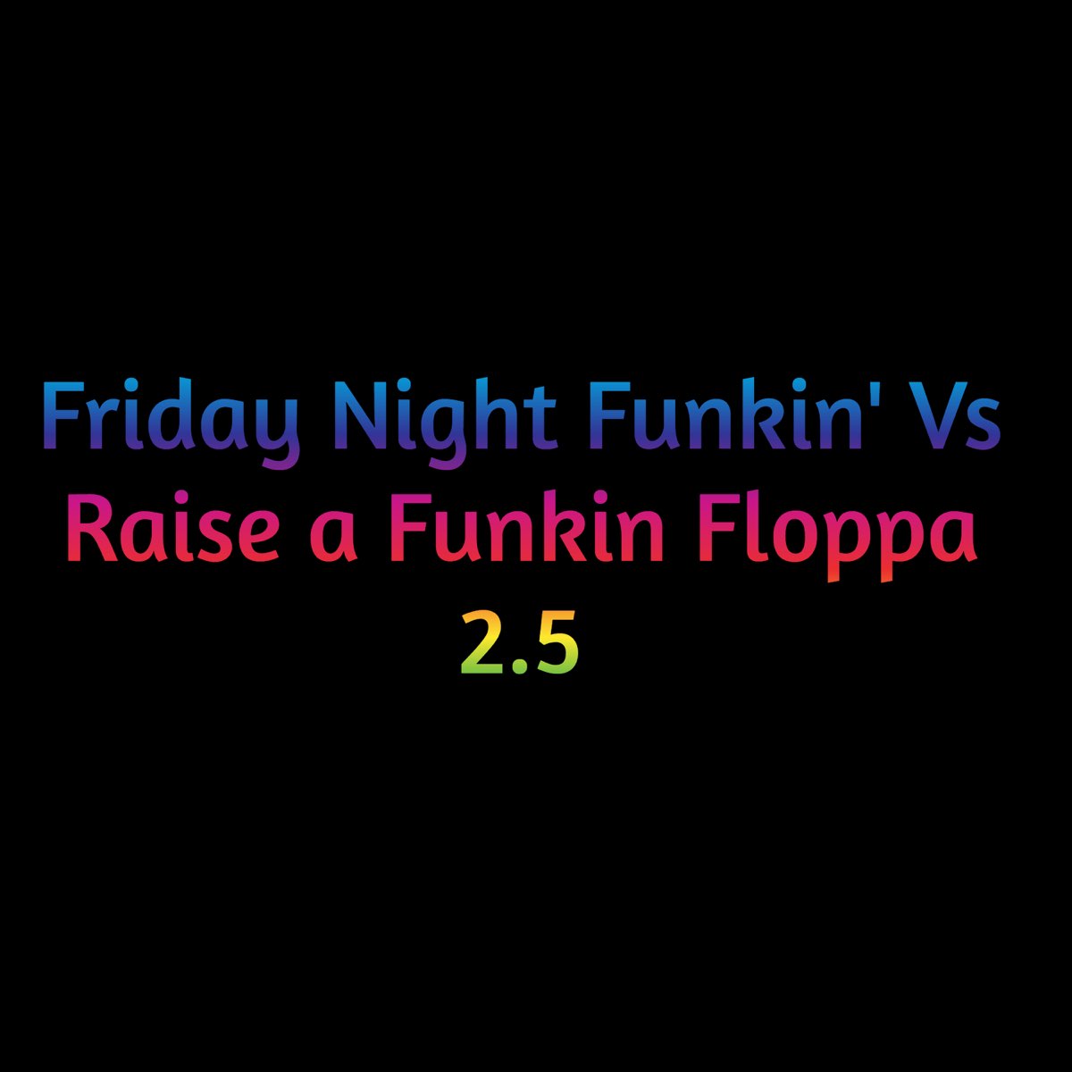 ‎Friday Night Funkin' Vs Raise a Funkin Floppa 2.5 - Single by David ...
