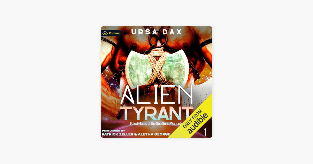 ‎Alien Tyrant: Fated Mates of the Sea Sand Warlords, Book 1 (Unabridged ...