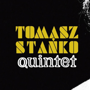 TOMASZ STANKO QUINTET - Lyrics, Playlists & Videos | Shazam