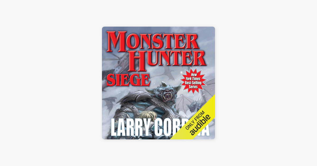 ‎Monster Hunter Siege: Monster Hunter, Book 6 (Unabridged) on Apple Books