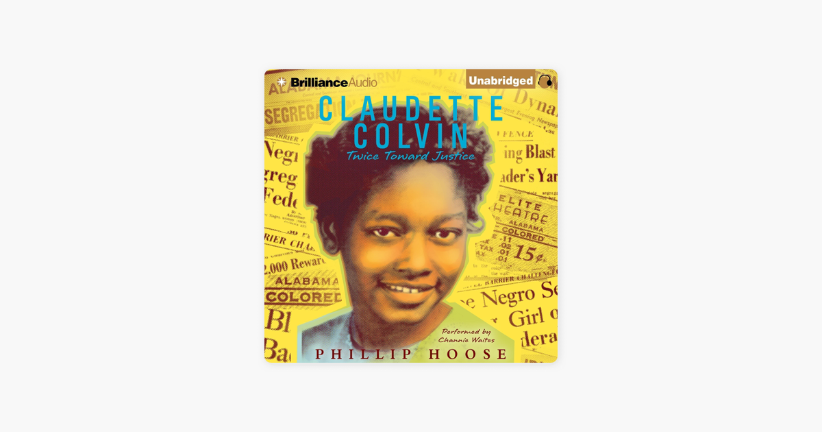 ‎Claudette Colvin: Twice Toward Justice (Unabridged) on Apple Books