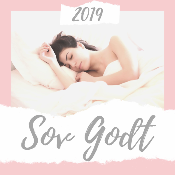Sove Godnat – Sov Godt 2019 – Musik til Svært Ved at Falde i Søvn (2019) Download Full Album zip ...