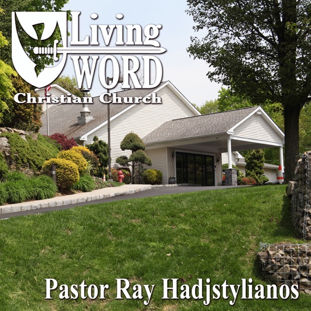 Living Word Christian Church Podcasts By Living Word Christian Church