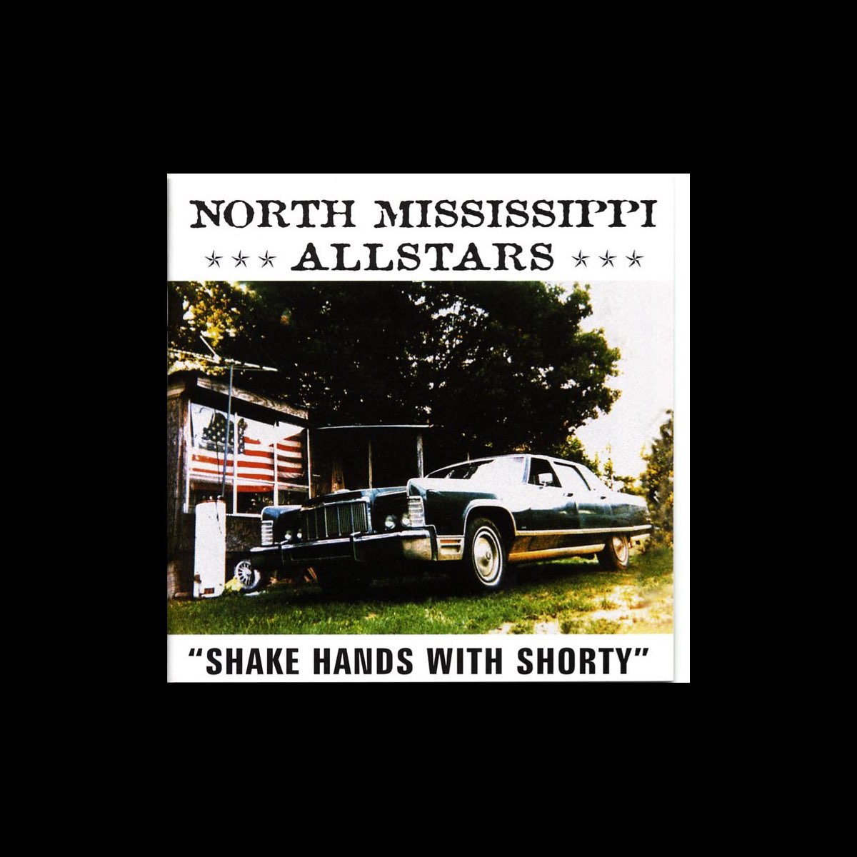 ‎Apple Music에서 감상하는 North Mississippi Allstars의 Shake Hands With Shorty