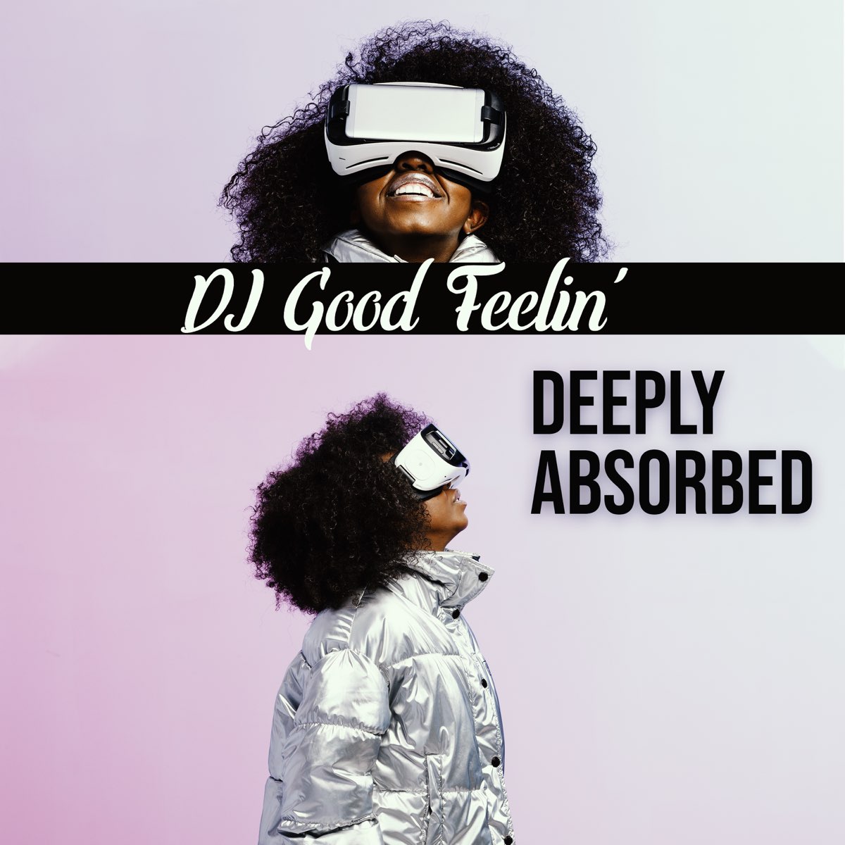 ‎Deeply Absorbed by DJ Good Feelin' on Apple Music