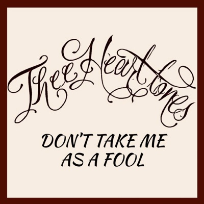 Don't Take Me As a Fool - Thee Heart Tones | Shazam