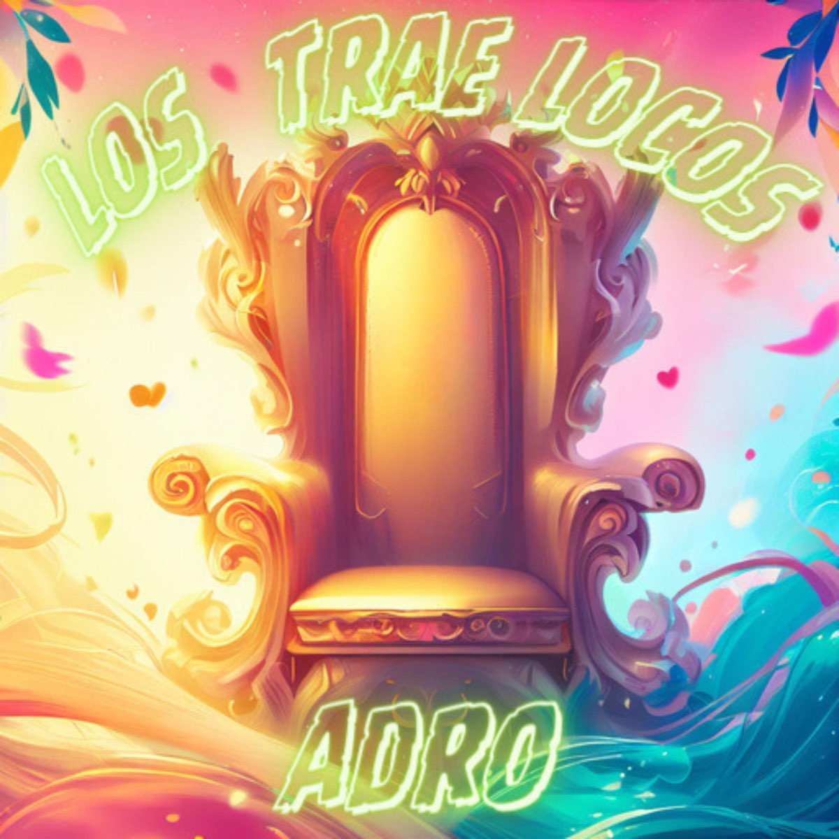 ‎Los Trae Locos - Single by ADRO on Apple Music