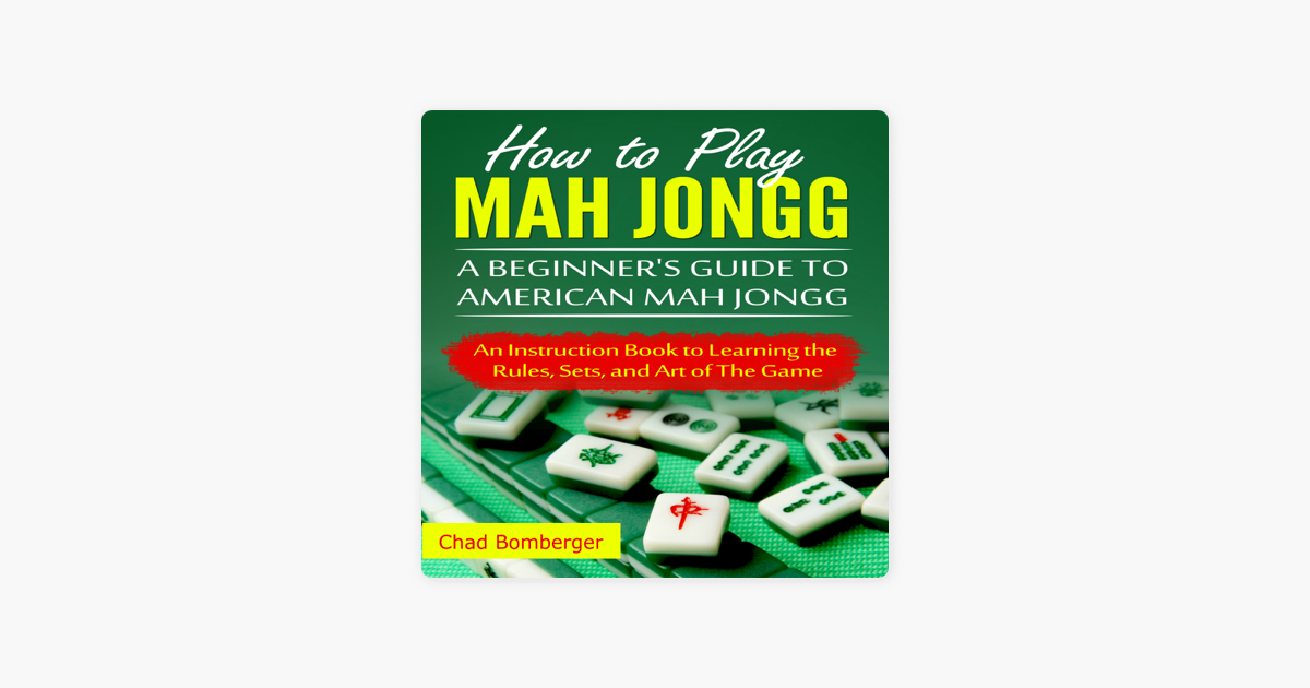 ‎How to Play Mah Jongg: A Beginner's Guide to American Mah Jongg ...