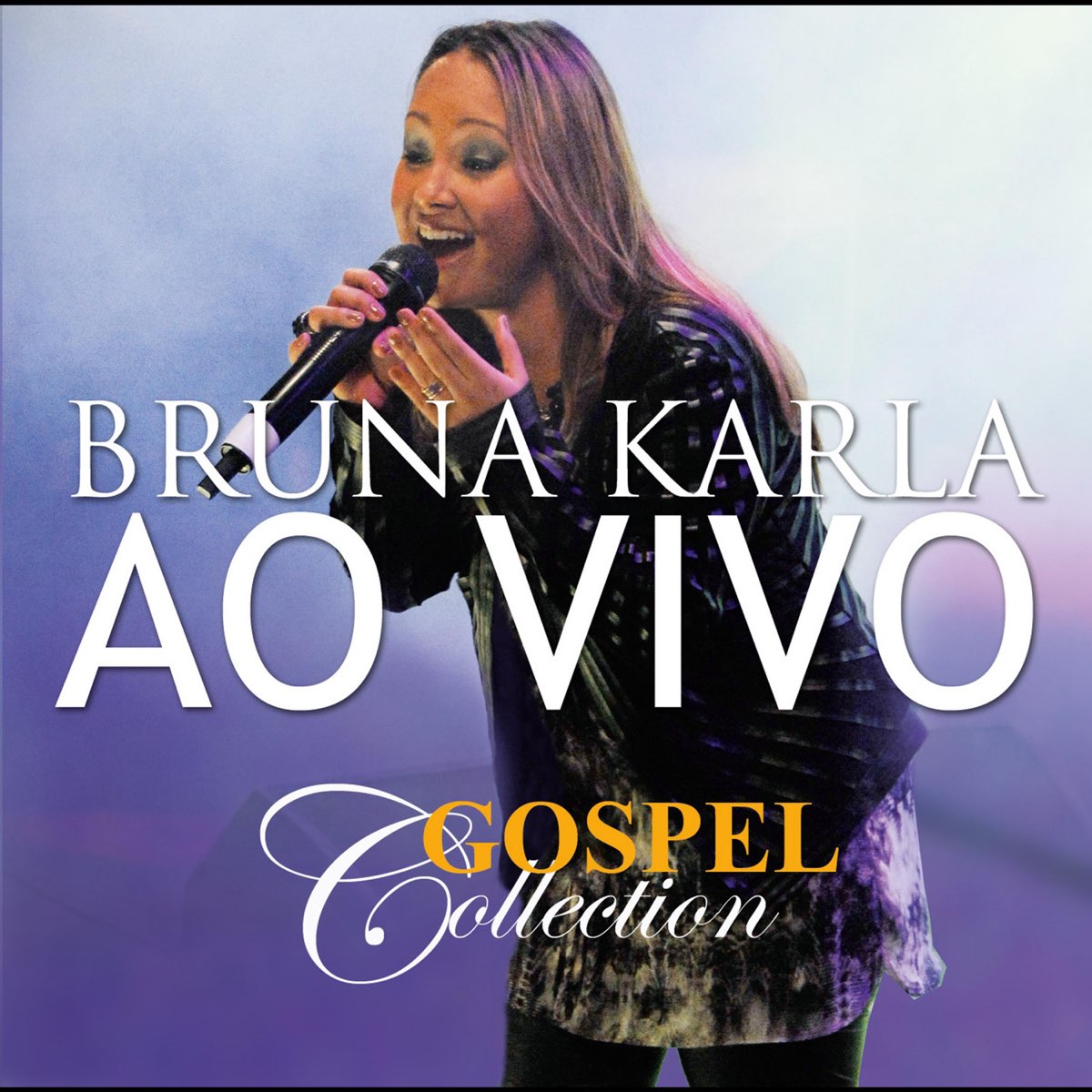 Bruna Karla - Gospel Collection Ao Vivo by Bruna Karla on Apple Music Bruna Karla - Gospel Collection Ao Vivo by Bruna Karla on Apple Music