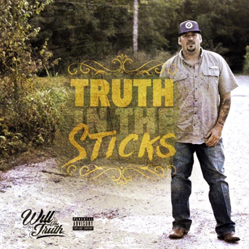 Truth in the Sticks by Will the Truth