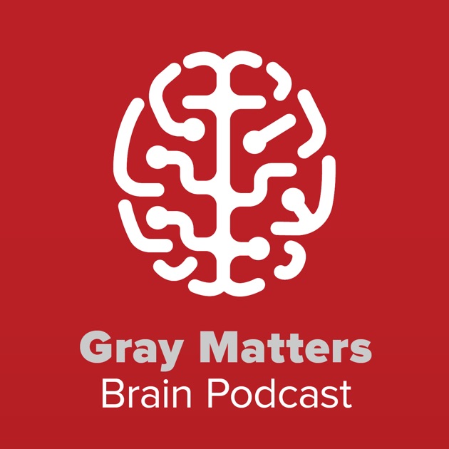 Gray Matters Brain Podcast by Ohio State Ross Center for Brain Health ...