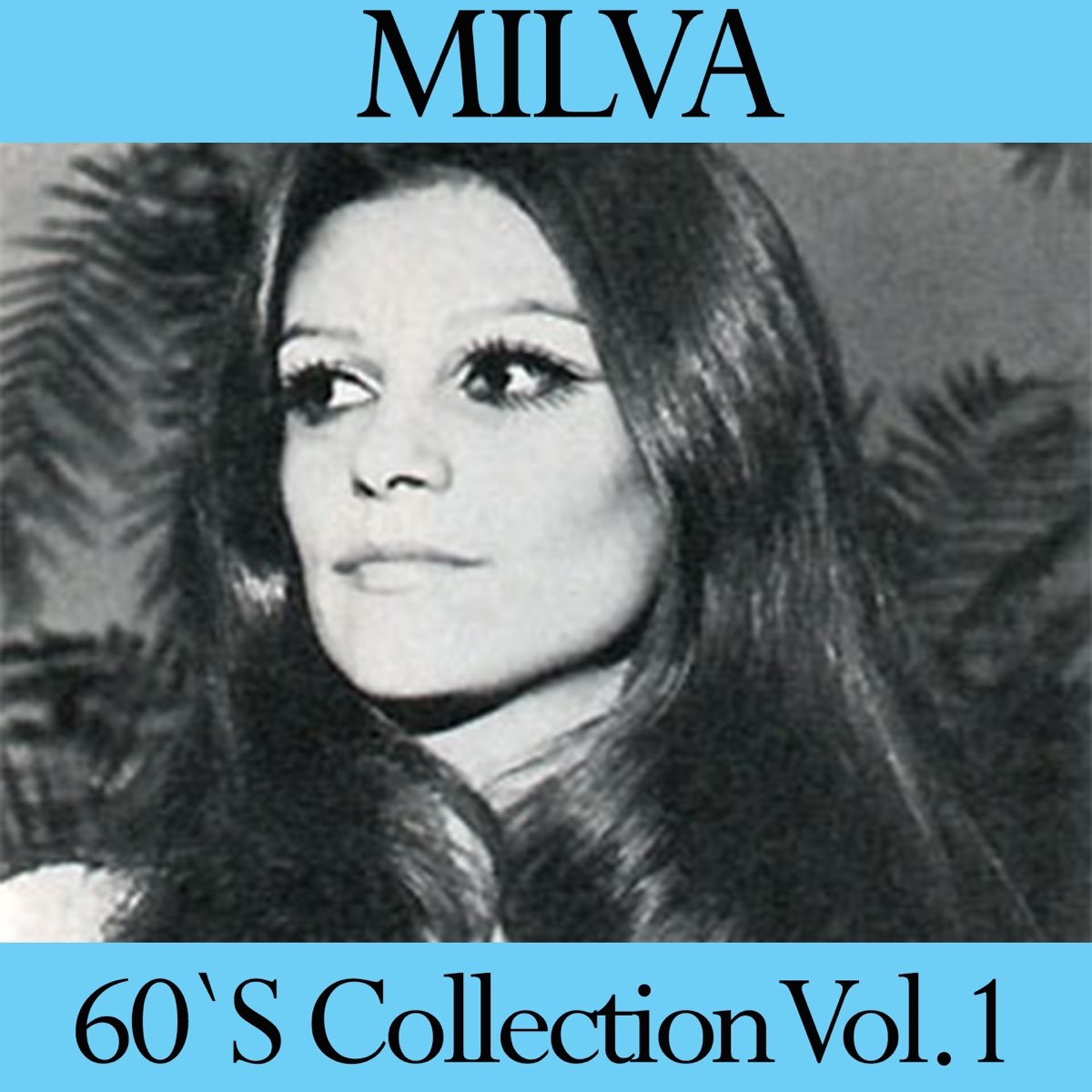 ‎60's Collection, Vol. 1 : Milva by Milva on Apple Music