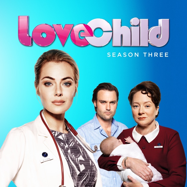 Love Child, Season 3 on iTunes