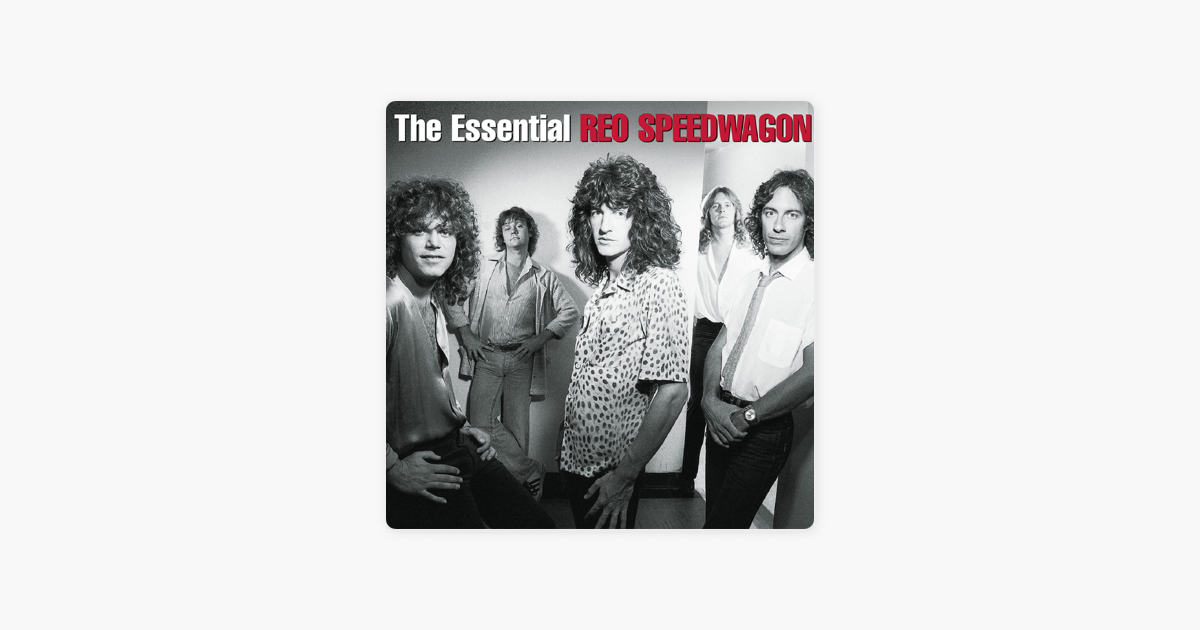 ‎The Essential REO Speedwagon by REO Speedwagon on Apple Music
