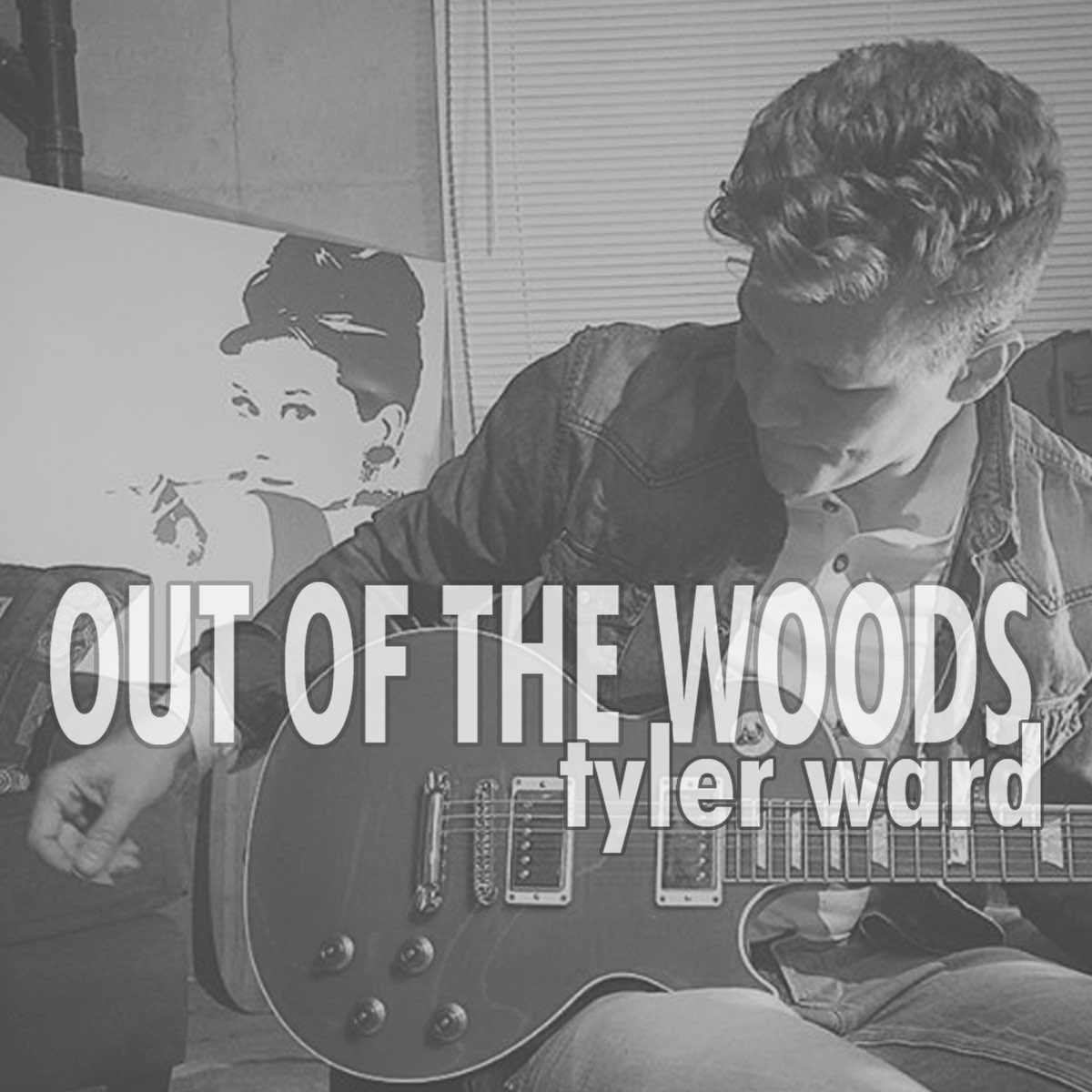 ‎Out of the Woods - Single by Tyler Ward on Apple Music