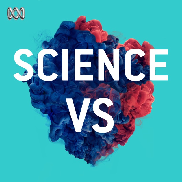 Science Vs by ABC Podcasts on Apple Podcasts