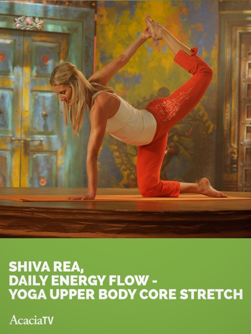 Shiva Rea, Daily Energy Flow - Yoga Upper Body Core Stretch | Apple TV