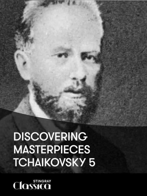 Discovering Masterpieces - Tchaikovsky 5 | Apple TV