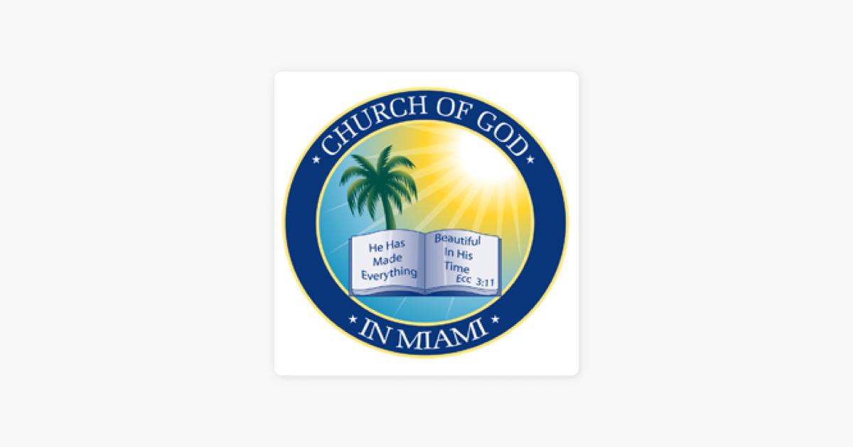 ‎The Church of God in Miami: Video Sermons on Apple Podcasts