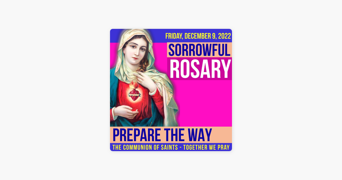 A Rosary Companion: LISTEN - ROSARY FRIDAY - Theme: PREPARE THE WAY on ... A Rosary Companion: LISTEN - ROSARY FRIDAY - Theme: PREPARE THE WAY on ...