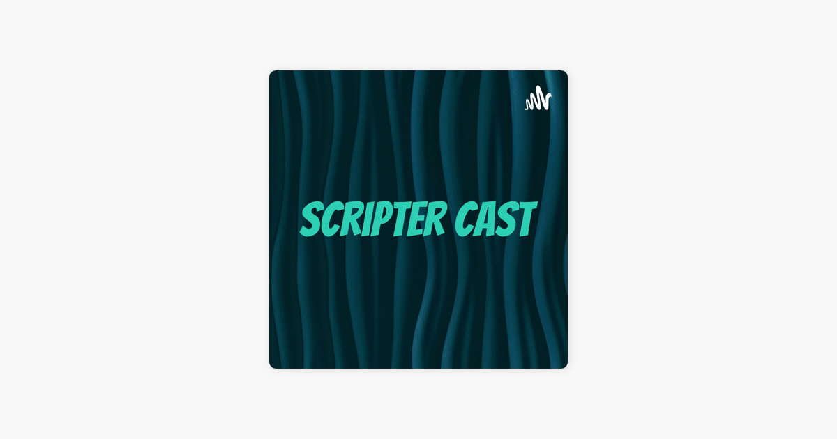 ‎Scripter Cast on Apple Podcasts