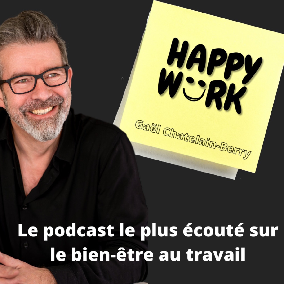 Happy Work - Bien-être au travail et management bienveillant – Podcast ...