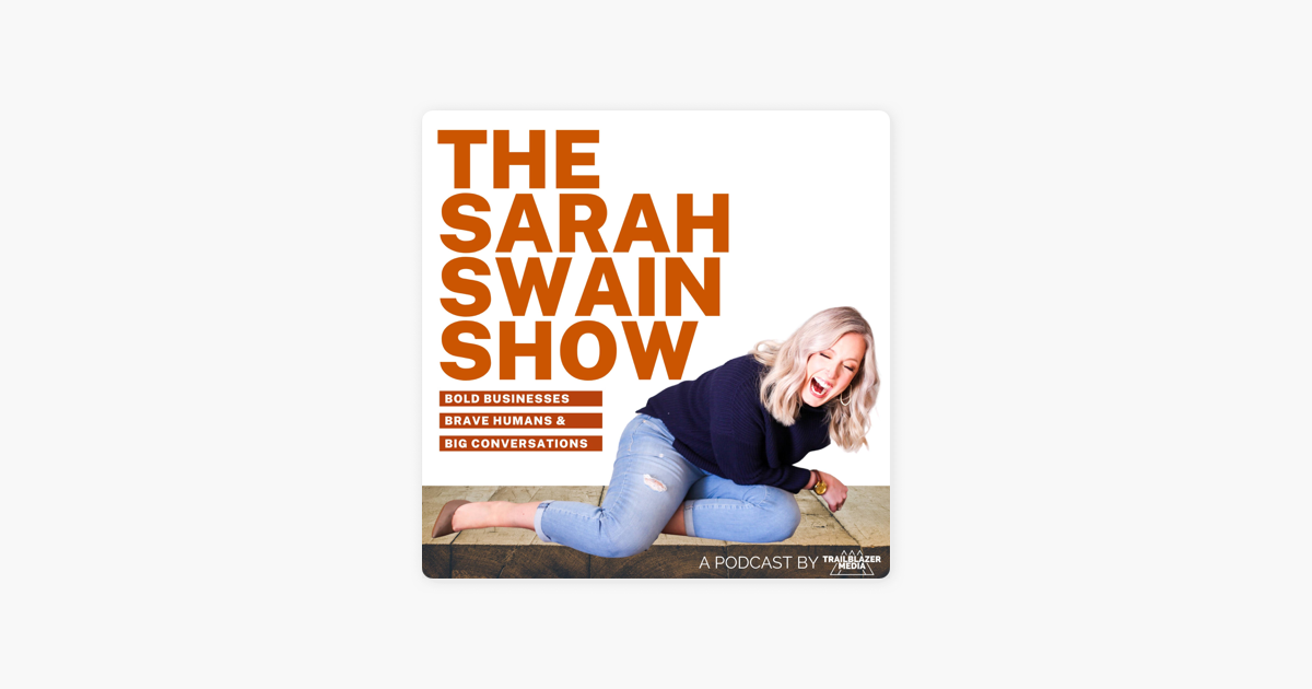 ‎The Sarah Swain Show: 004 - Anna Lozano & I Jam on Self Trust In Entrepreneurship on Apple Podcasts