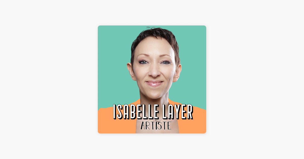 ‎InPower par Louise Aubery : [EXTRAIT] Isabelle Layer, Artiste ...
