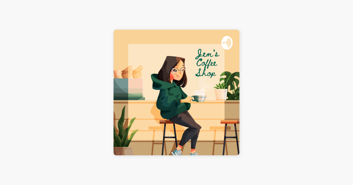 ‎Jem's Coffee Shop on Apple Podcasts