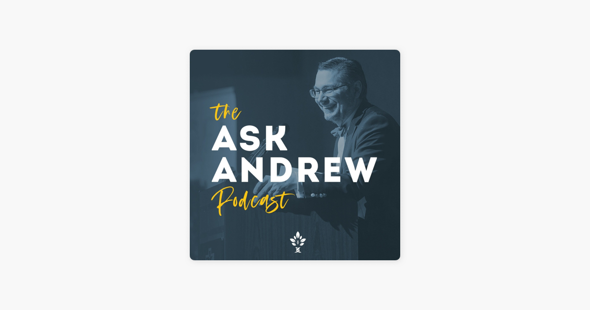 ‎Ask Andrew on Apple Podcasts