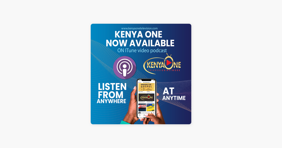 ‎KENYA ONE TELEVISION sur Apple Podcasts
