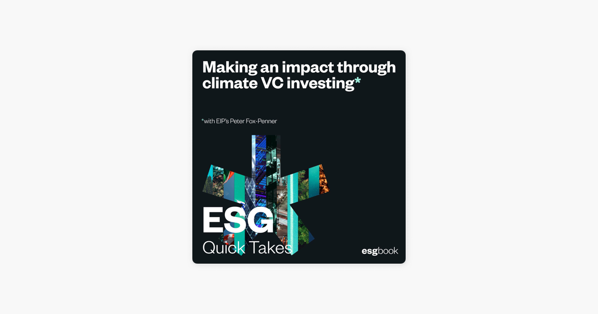 ‎ESG Quick Takes: ESG Quick Takes 10 - Making an impact through climate ...
