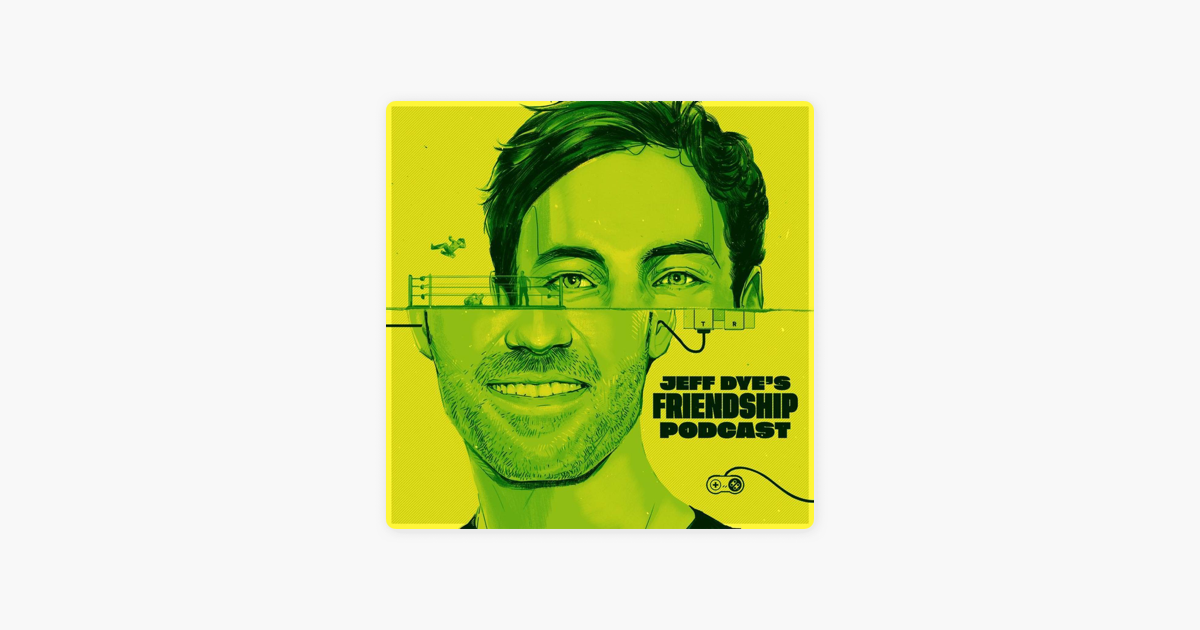 ‎Jeff Dye's Friendship Podcast: 169 - Jeff Dye's Friendship with Randy ...