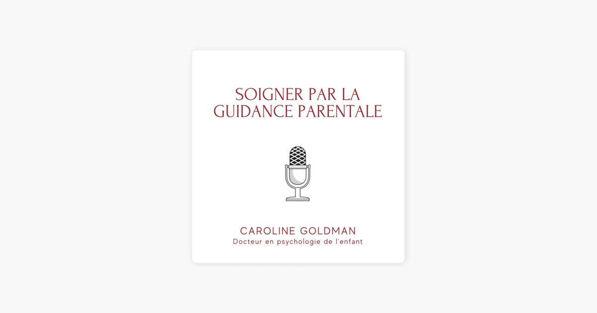 ‎Caroline Goldman - docteur en psychologie de l'enfant : Soigner par la ...