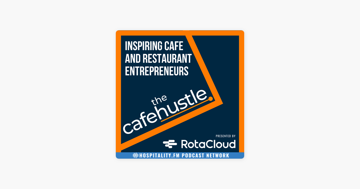 ‎The Cafe Hustle - Hospitality and Coffee Shop Podcast: Part 2 - What ...