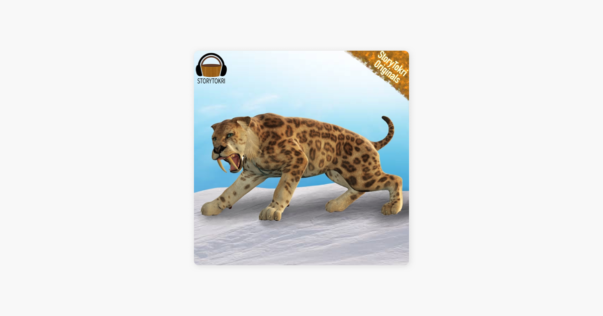 ‎Lost Animals: Saber Tooth Tiger on Apple Podcasts