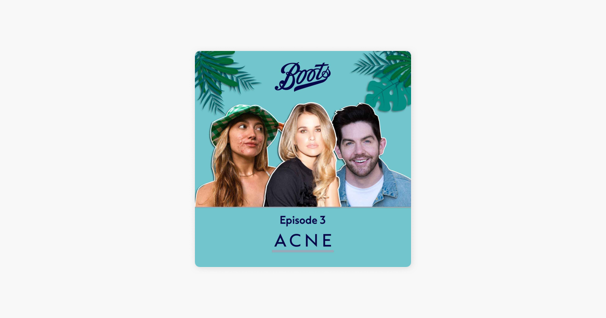‎Boots presents Taboo Talk: Why acne is more than skin deep, featuring ...