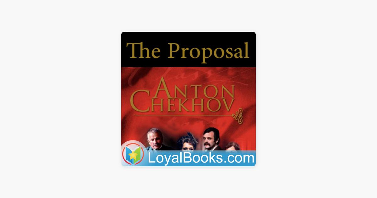 The Proposal By Anton Chekhov Em Apple Podcasts the-proposal-by-anton-chekhov-em-apple-podcasts