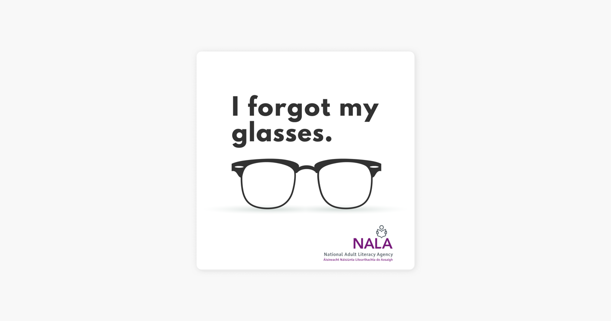 ‎i Forgot My Glasses I Forgot My Glasses Stories On Adult Literacy On Apple Podcasts