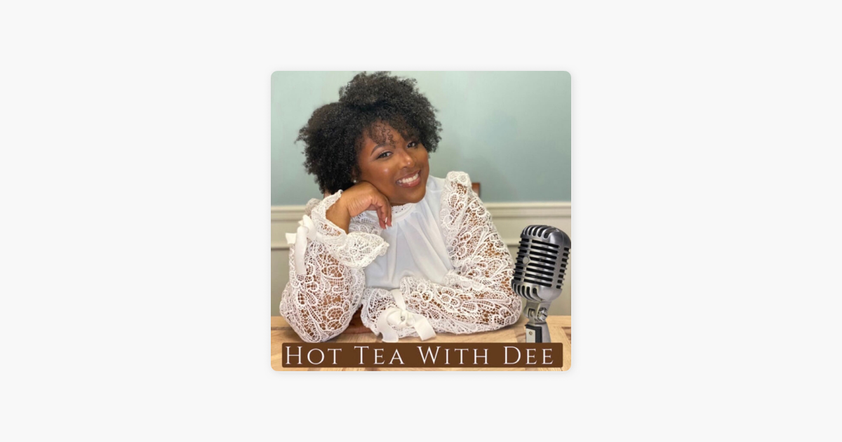 ‎Hot Tea With Dee: Pouring "Early Retirement" in your cup! en Apple ...